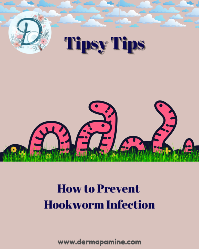 how to prevent hookworm infection — DERMAPAMINE by Dermapamine Club