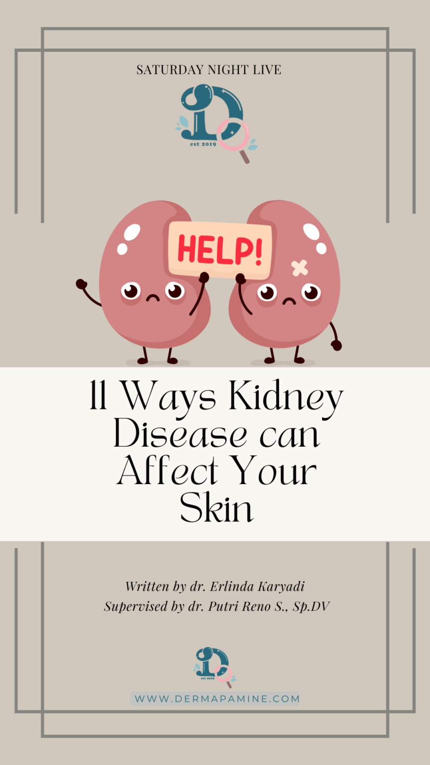 11 Ways Kidney Disease can Affect Your Skin — DERMAPAMINE by ...